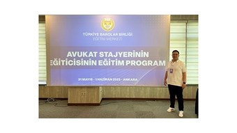 TBB TARAFINDAN DÜZENLENEN “AVUKAT STAJYERİNİN EĞİTİCİSİNİN EĞİTİMİ ...